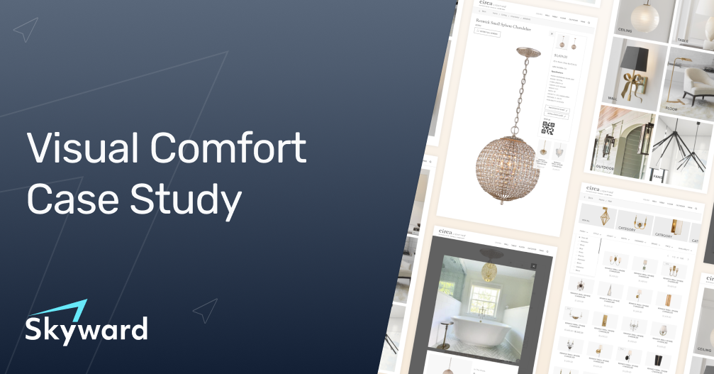 Visual Comfort Case Study | Skyward Digital