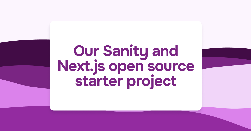 Sanity And Next Js Open Source Starter