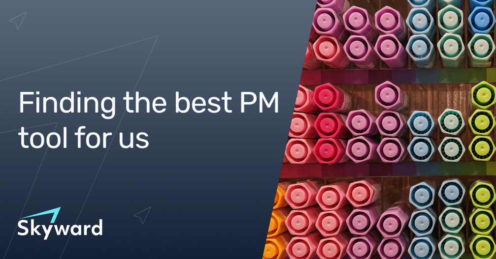 Finding the best PM tool for us