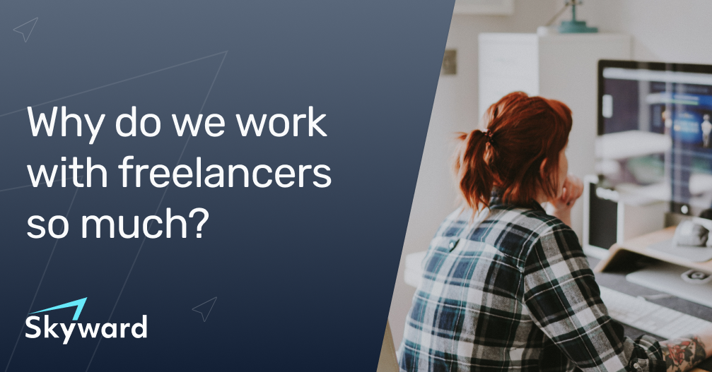 Why we work with freelancers at Skyward