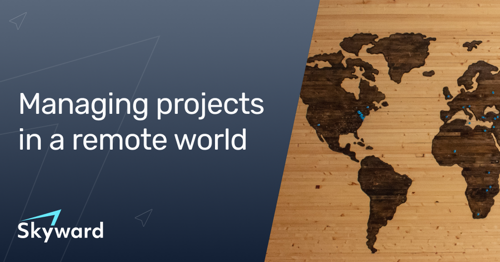 Managing projects in a remote world