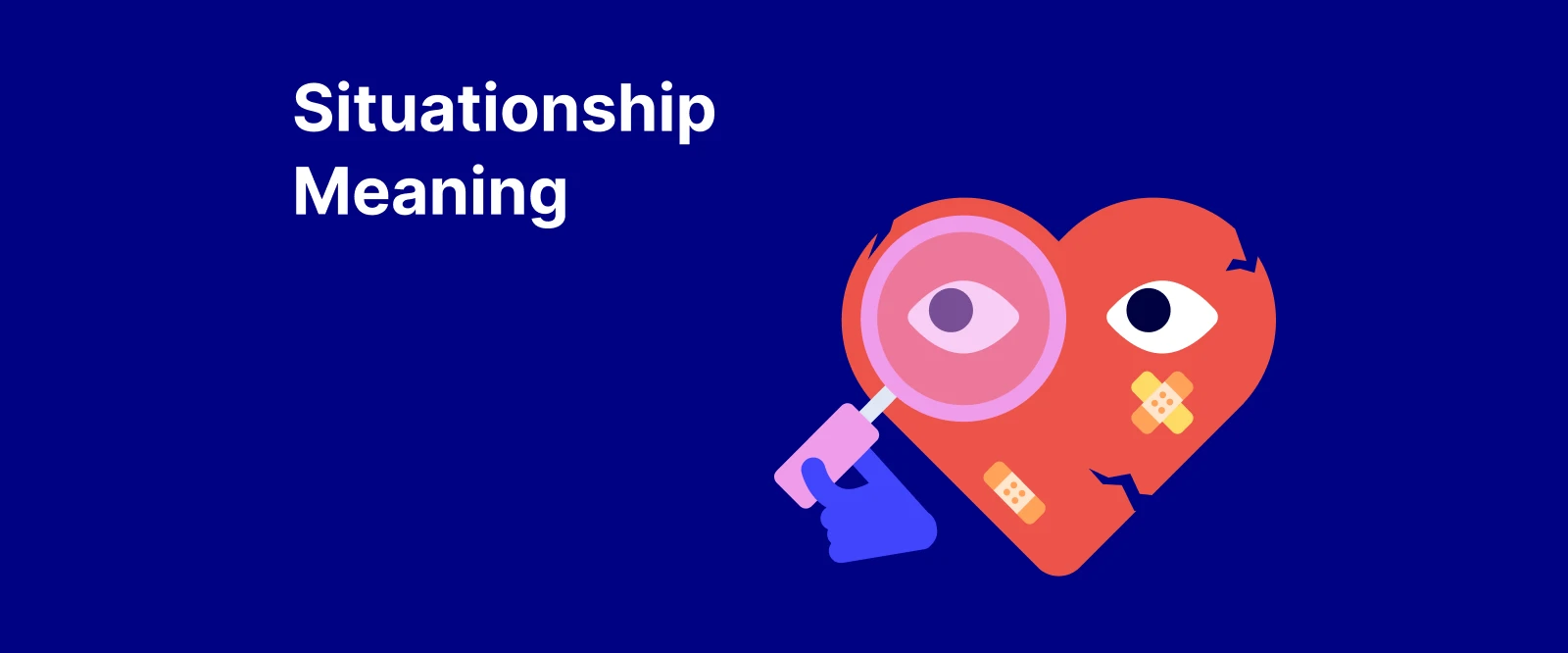 Situationship Meaning Explained — Signs, Dynamics, and How to Move Forward
