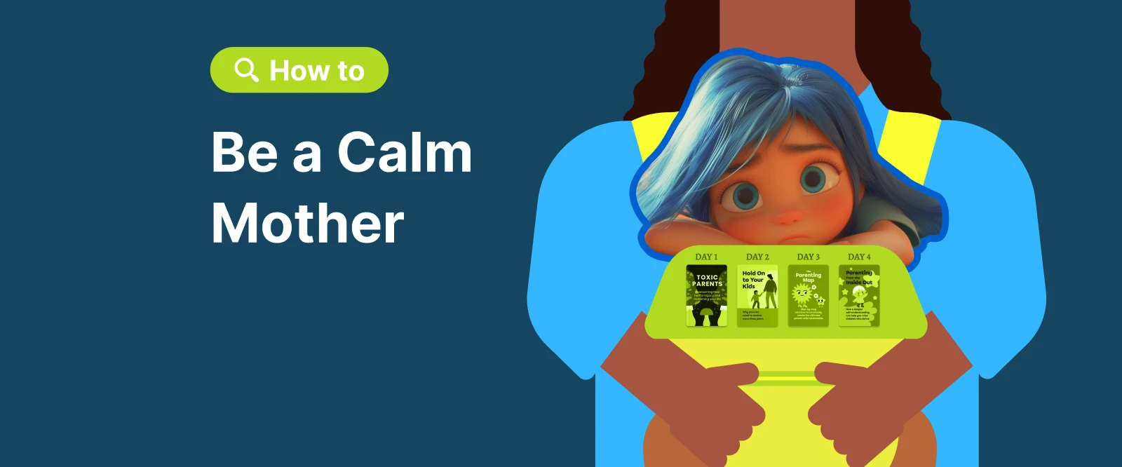 How to Be a Calm Mother: 7 Steps to Peaceful Parenting