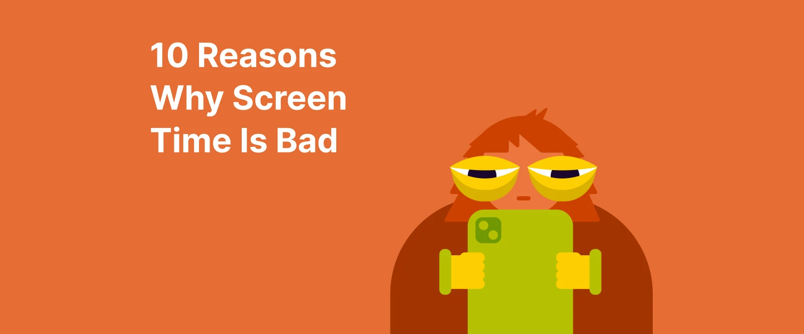 10 Reasons Why Screen Time Is Bad (And How to Break the Habit)