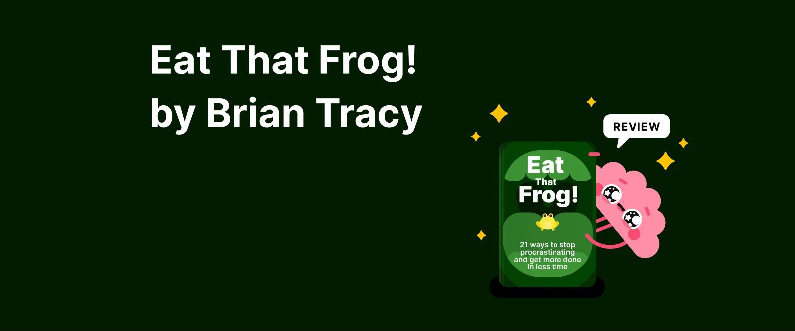 Review of Eat That Frog! by Brian Tracy: Boost Your Productivity