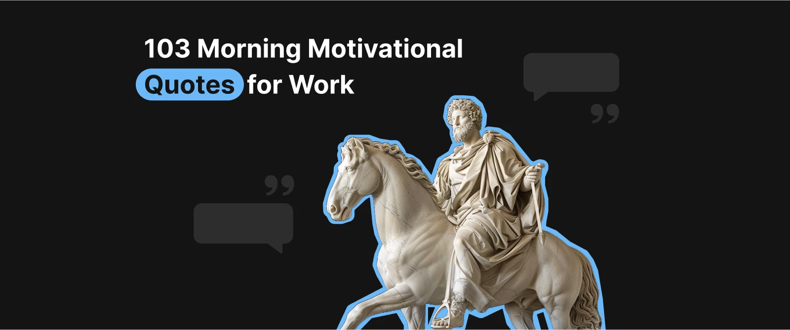 103 Morning Motivational Quotes to Kick-Start Your Workday