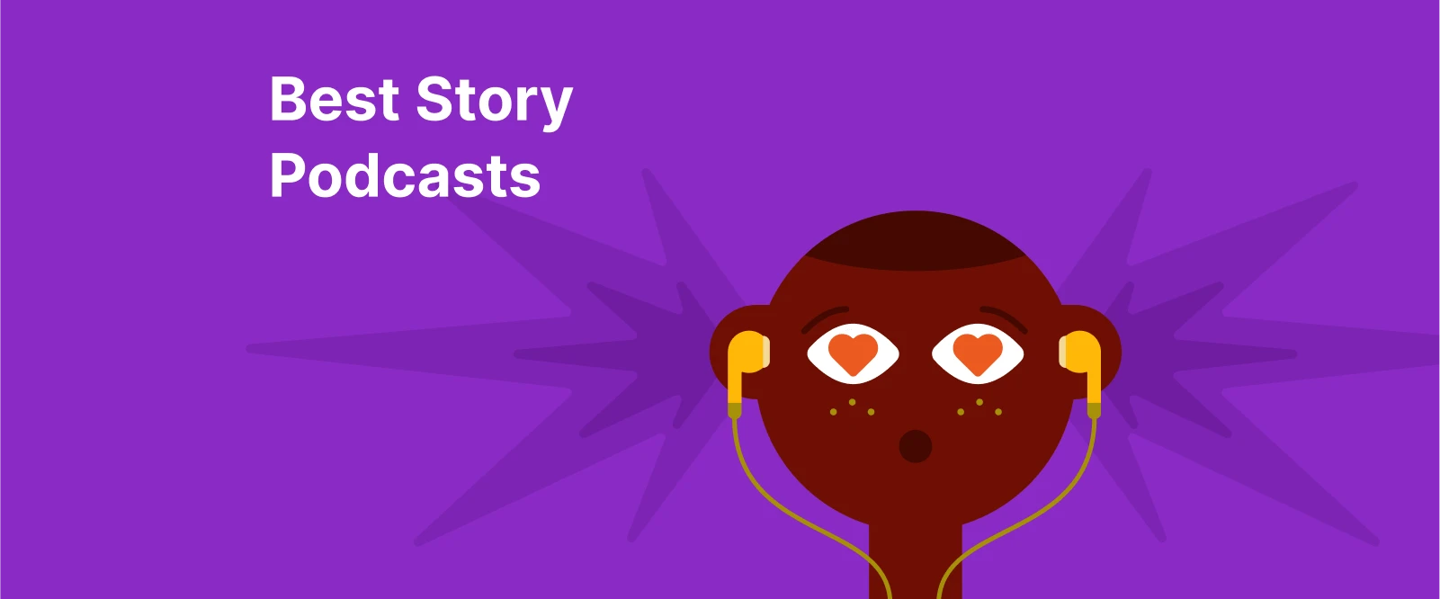 15 Best Story Podcasts | Must-Listen Stories for Every Mood