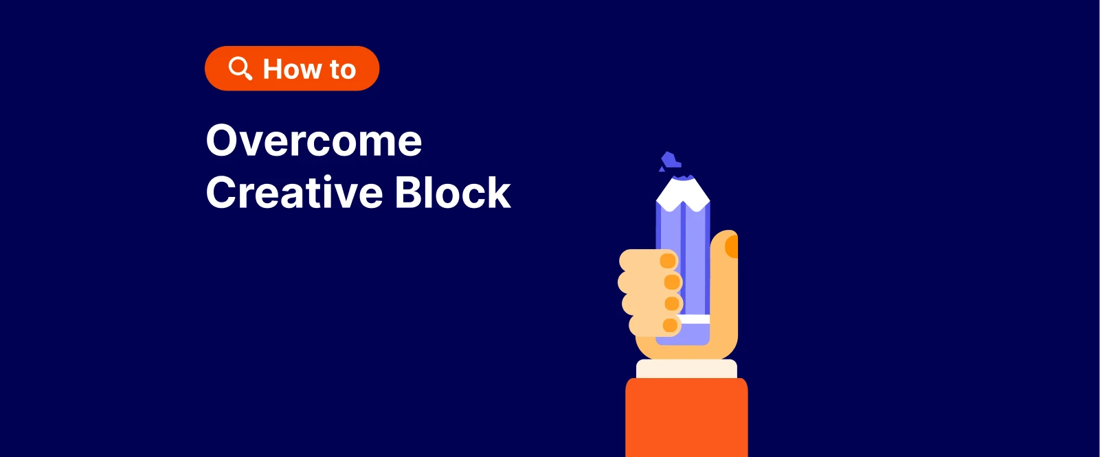 How to Overcome Creative Block: 12 Tips to Find Your Flow