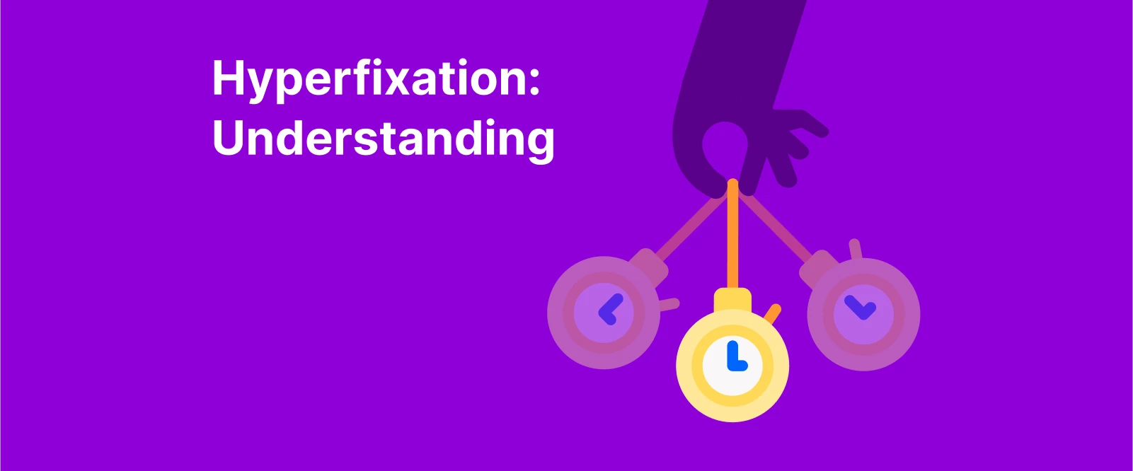 What Is Hyperfixation? Why You Can’t Stop Thinking About That One Thing
