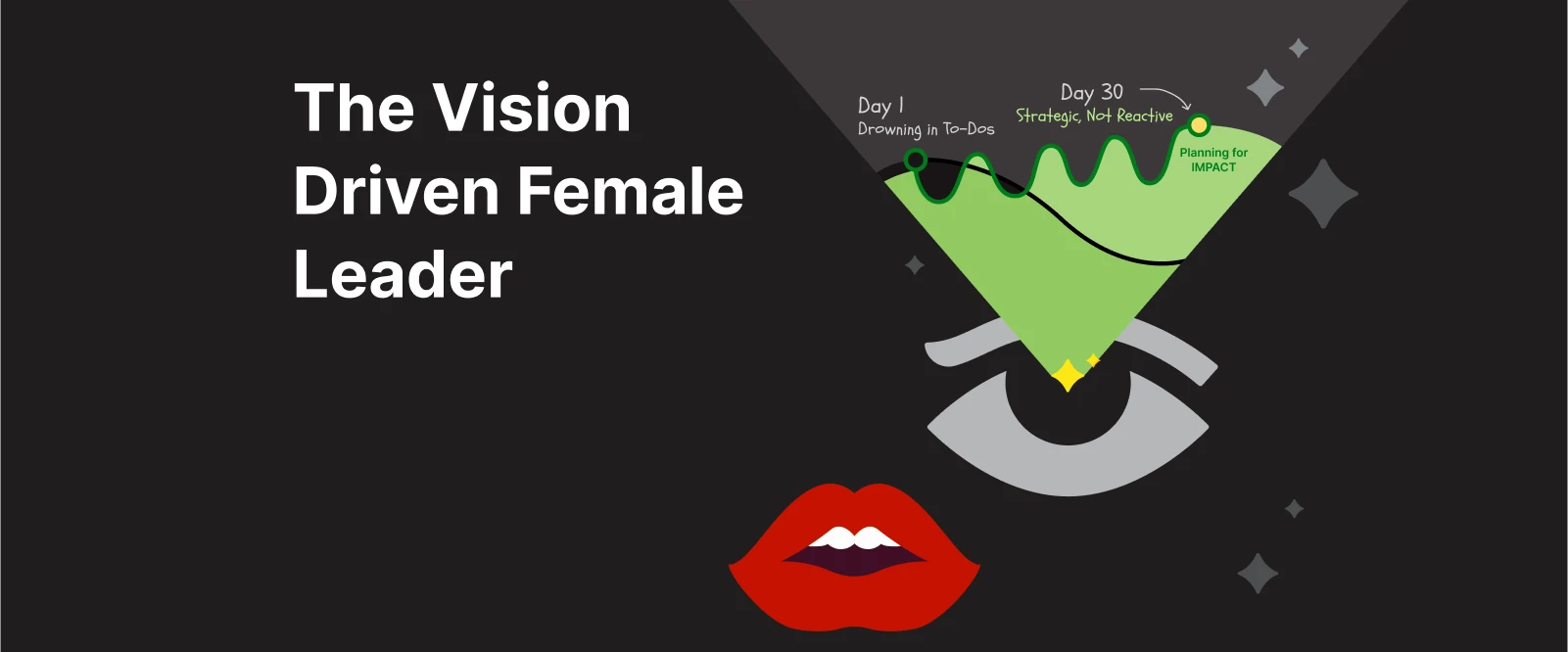 The Vision-Driven Female Leader: Expert Tips and Key Tools