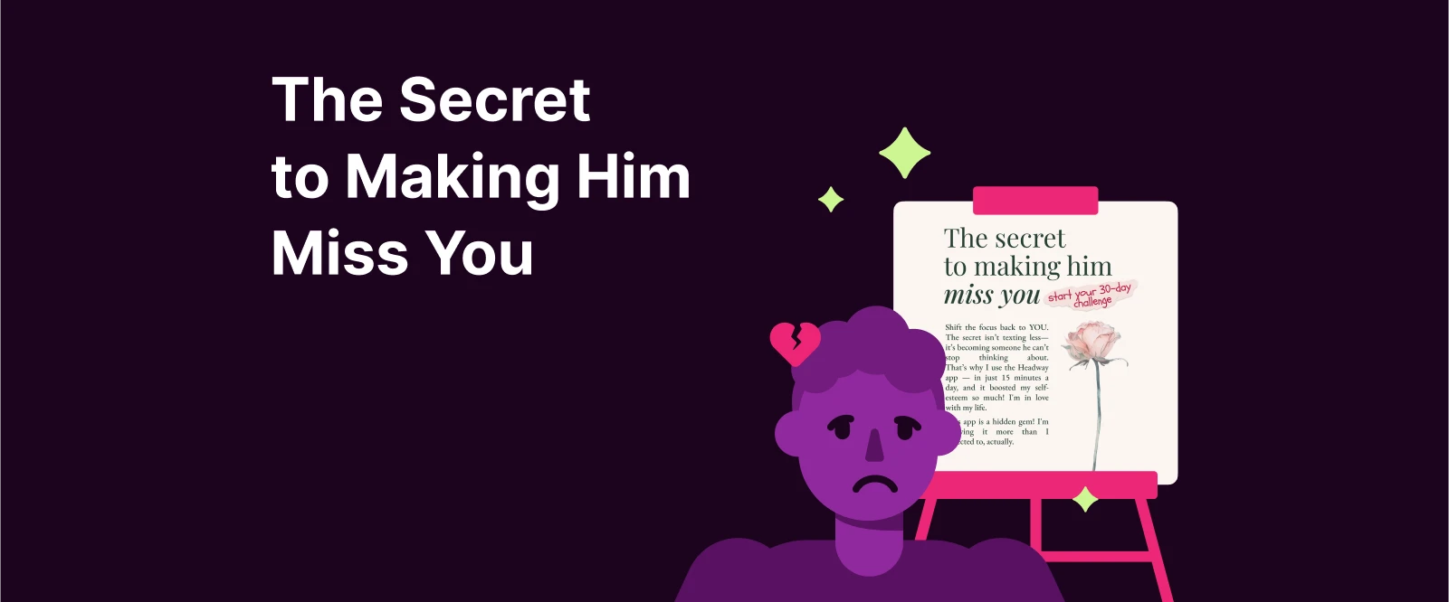 The Secret to Making Him Miss You and Grow Closer Long-Term