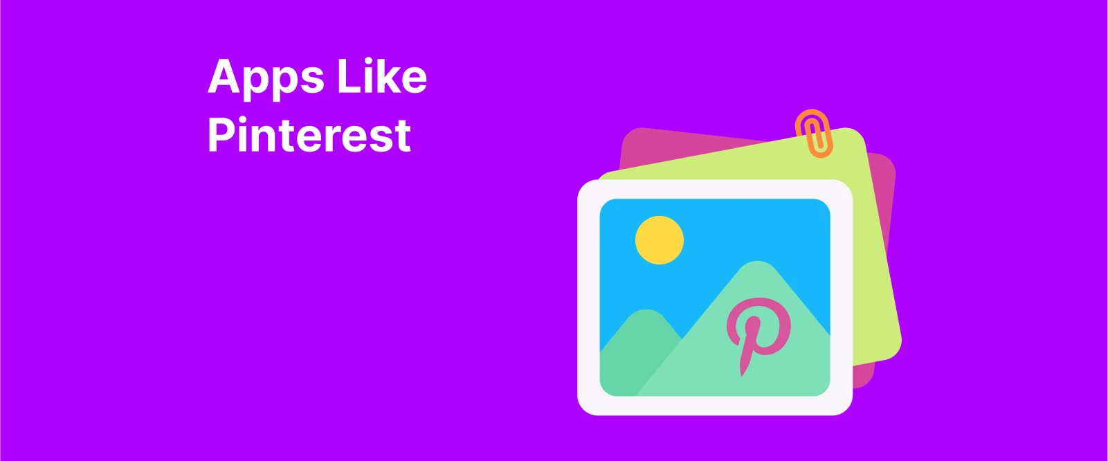 Top 10 Apps Like Pinterest to Boost Your Creativity in 2025