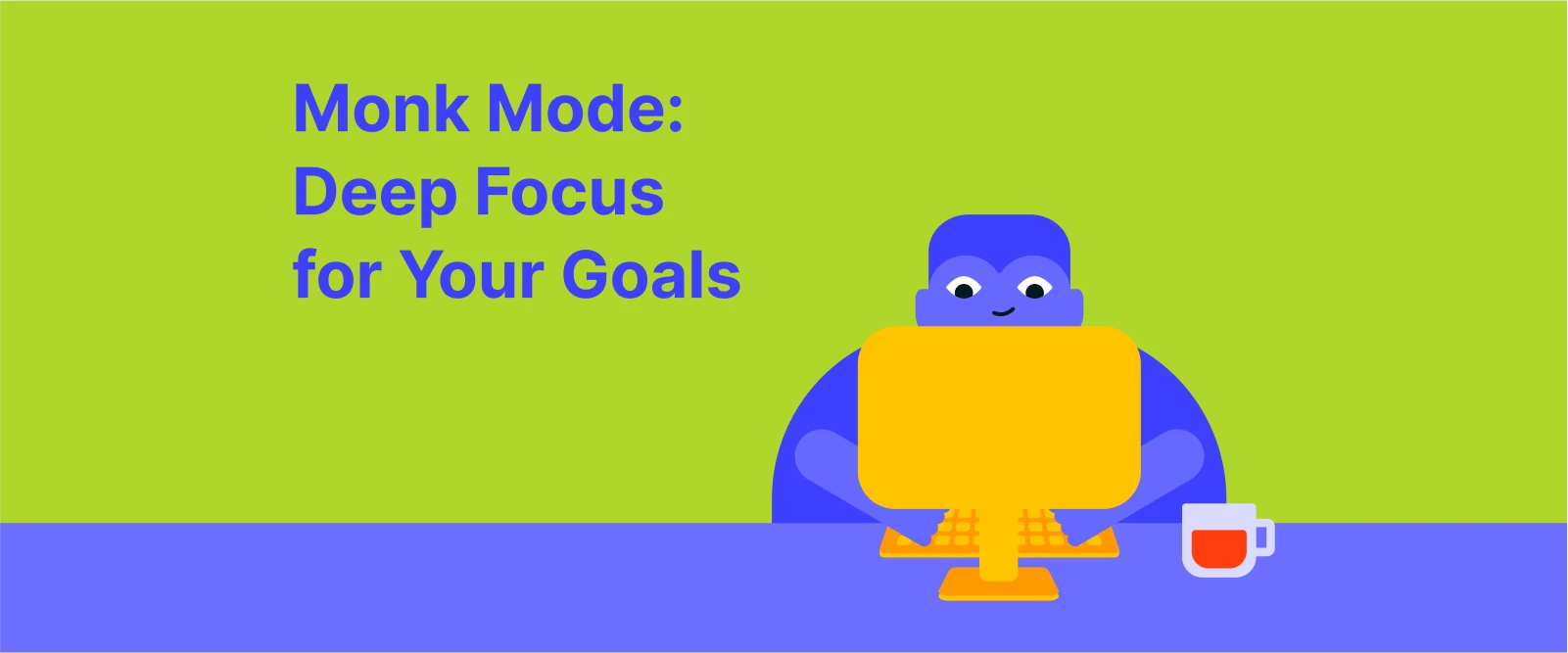 Monk Mode: The Secret to Eliminating Distractions