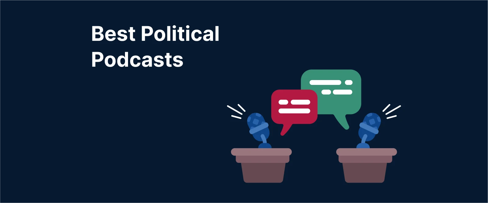 14 Top Political Podcasts for Understanding the Political Climate in 2025