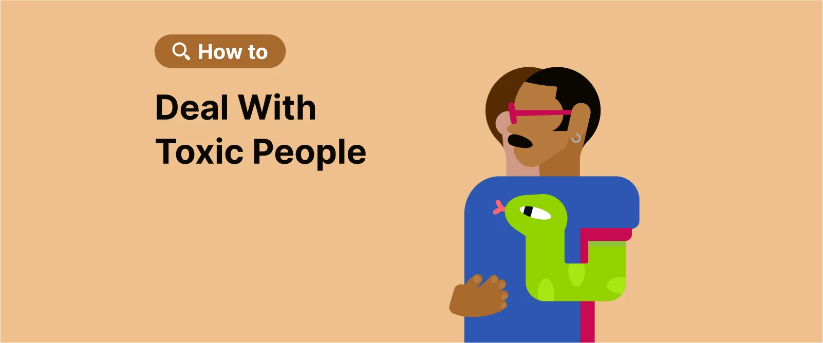 How to Deal With Toxic People: Advice From a Professional