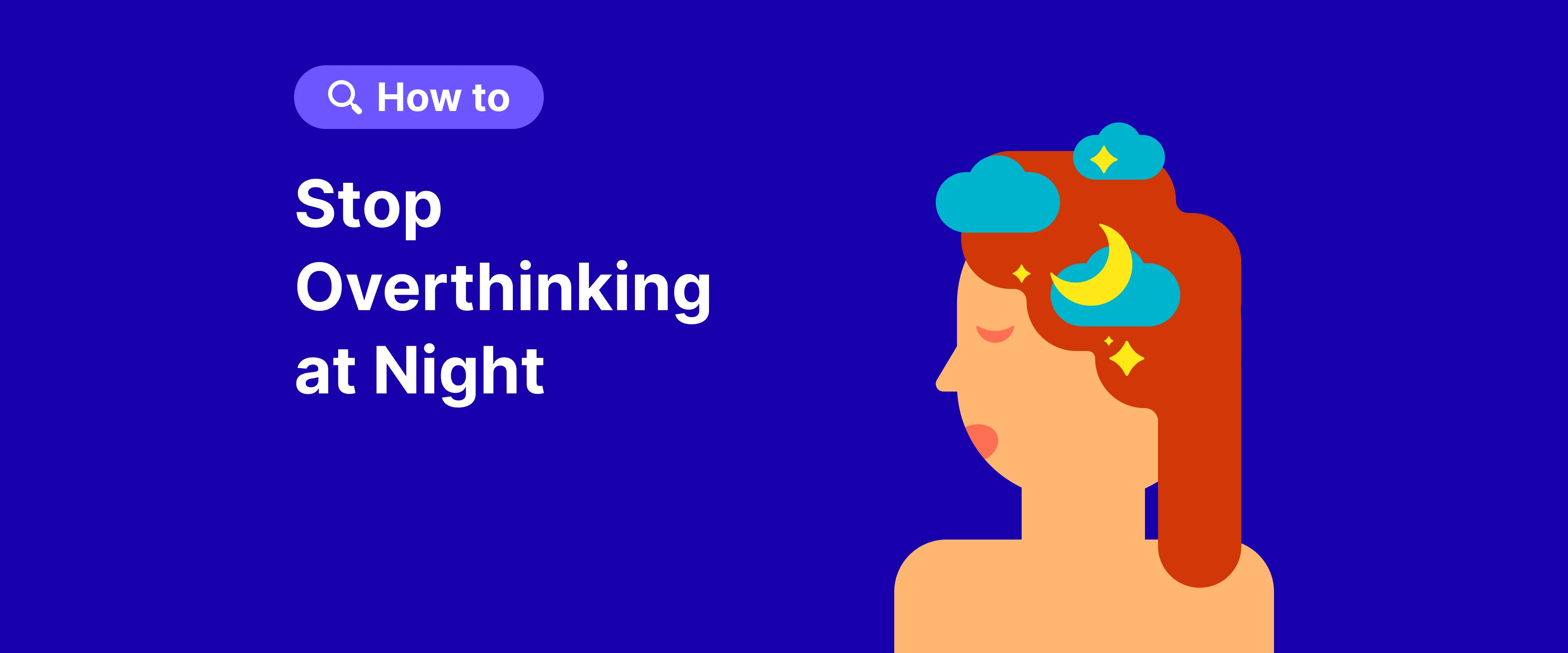 How to Stop Overthinking When Trying to Sleep – Expert-Backed Tips