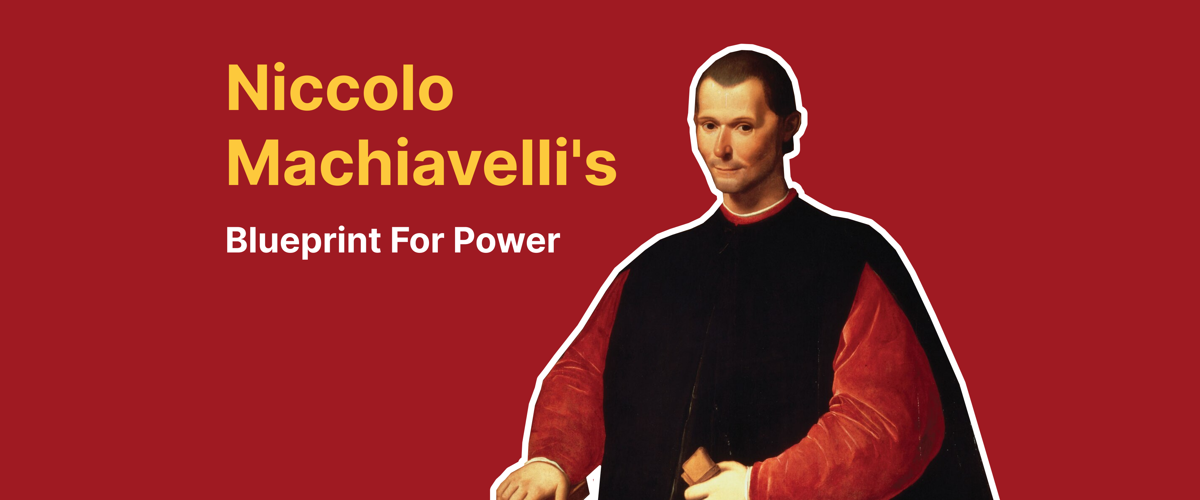 Niccolo Machiavelli's 'The Prince': A Guide to Power and Strategy