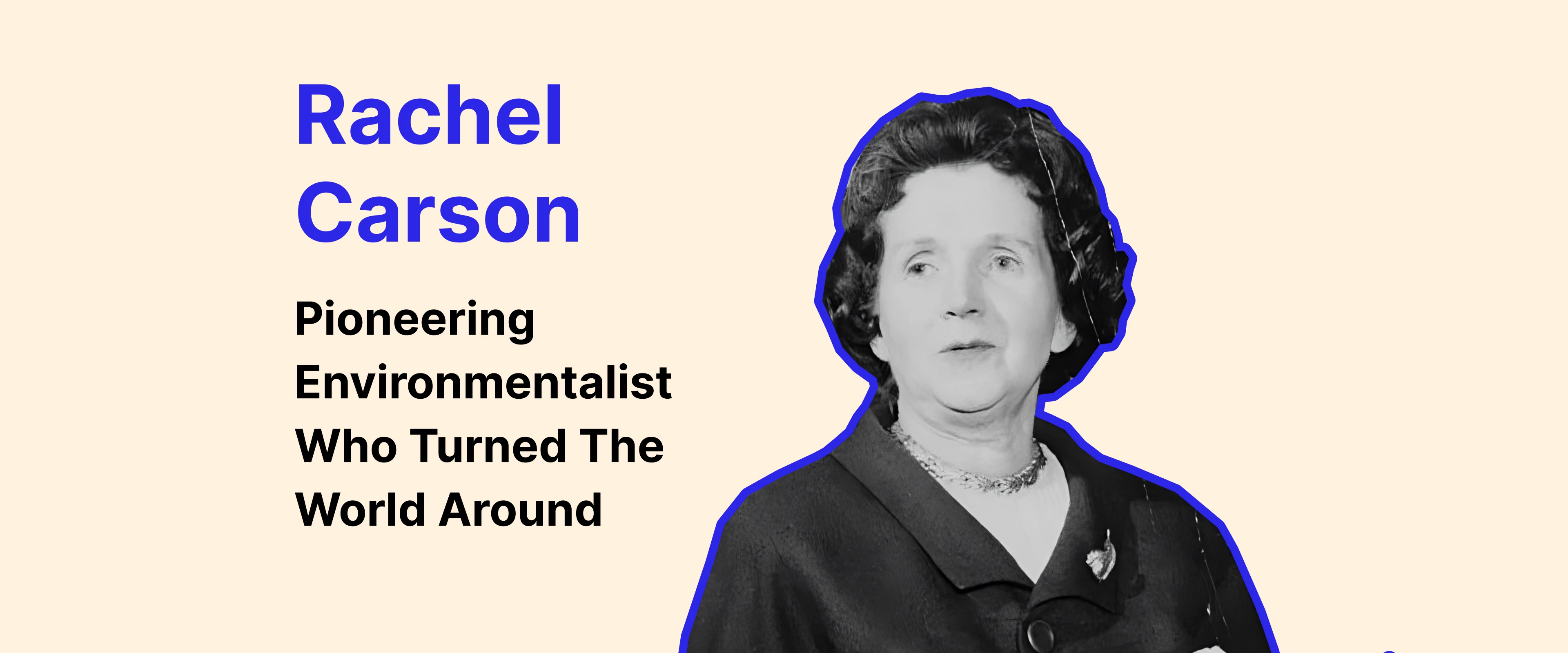 Rachel Carson: Pioneering Environmentalist of the Earth Day