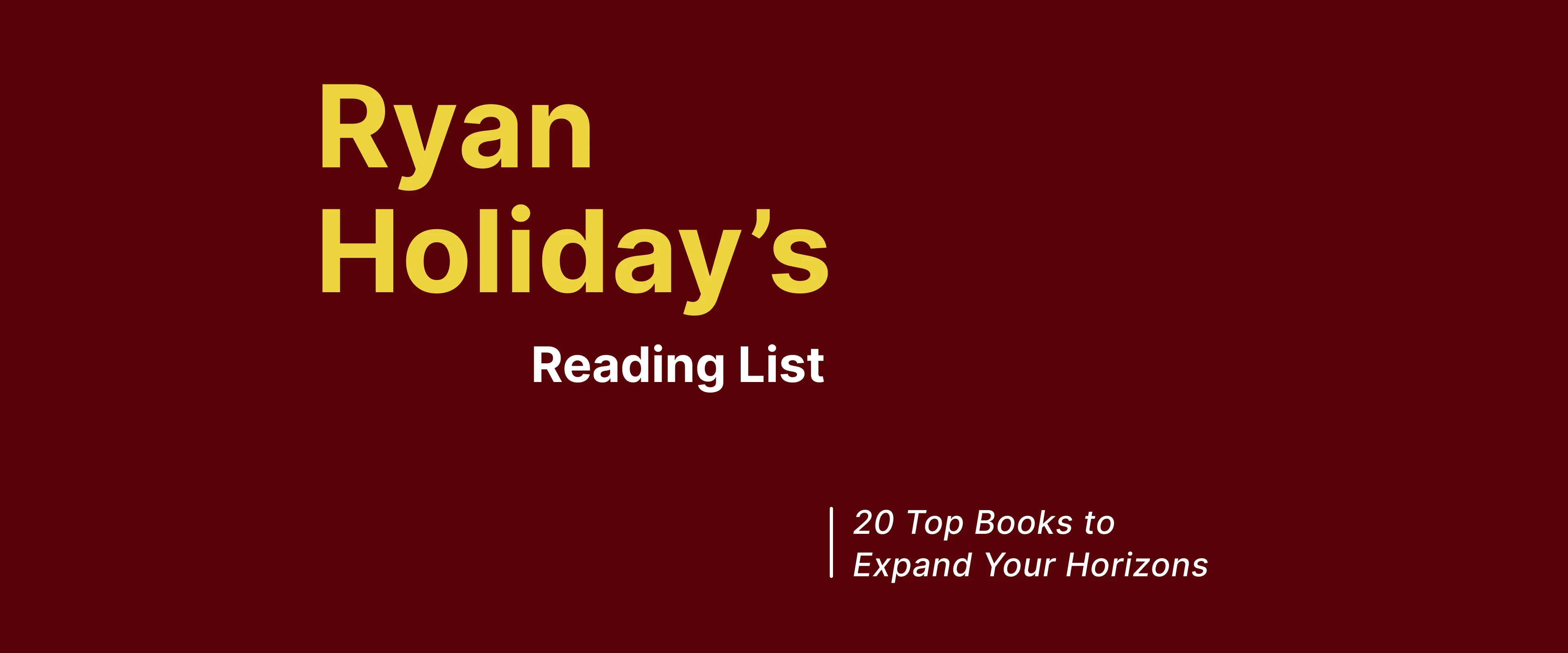 Ryan Holiday Reading List: Best Books to Boost Your Growth
