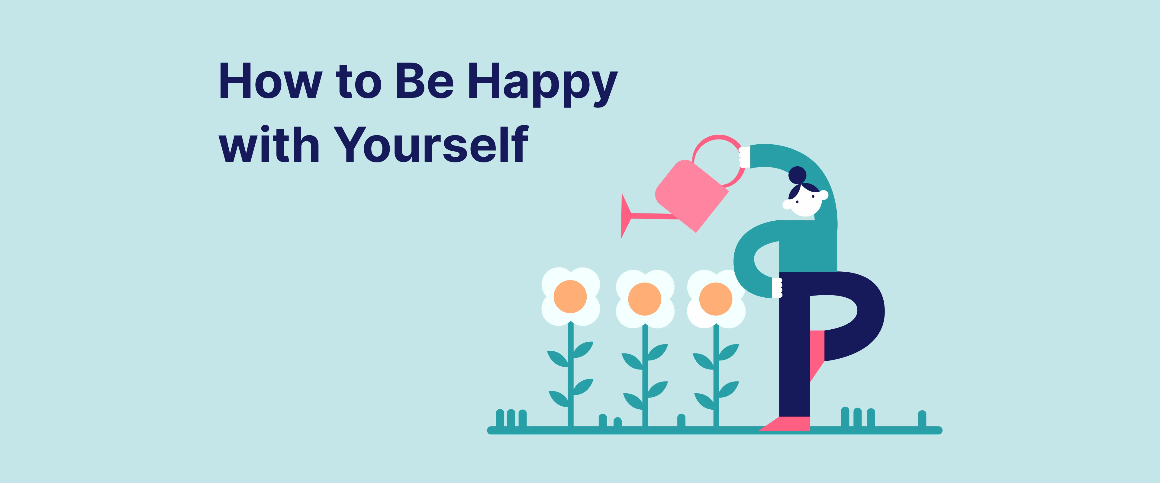 How to Be Happy with Yourself: Your Ultimate Guide to Finding Happiness ...