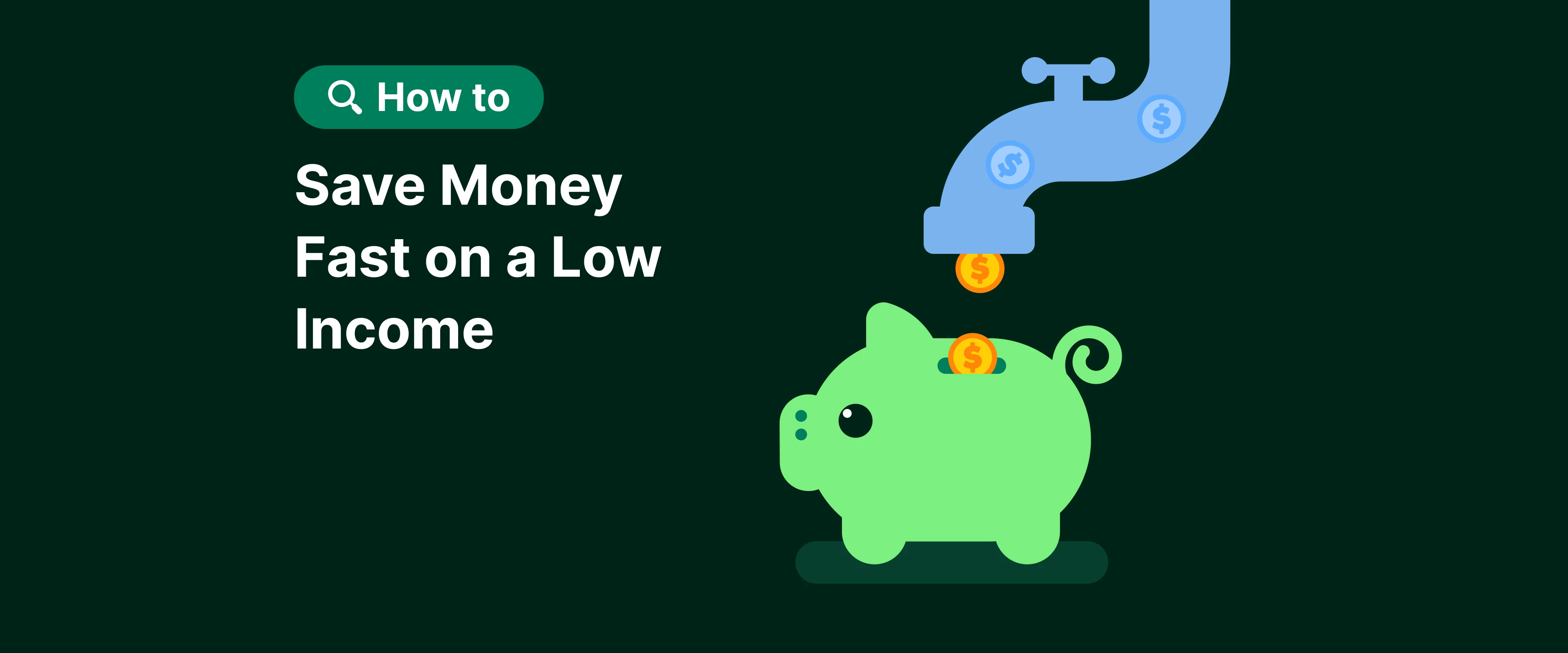 How to Save Money Fast on a Low Income: Expert Guide