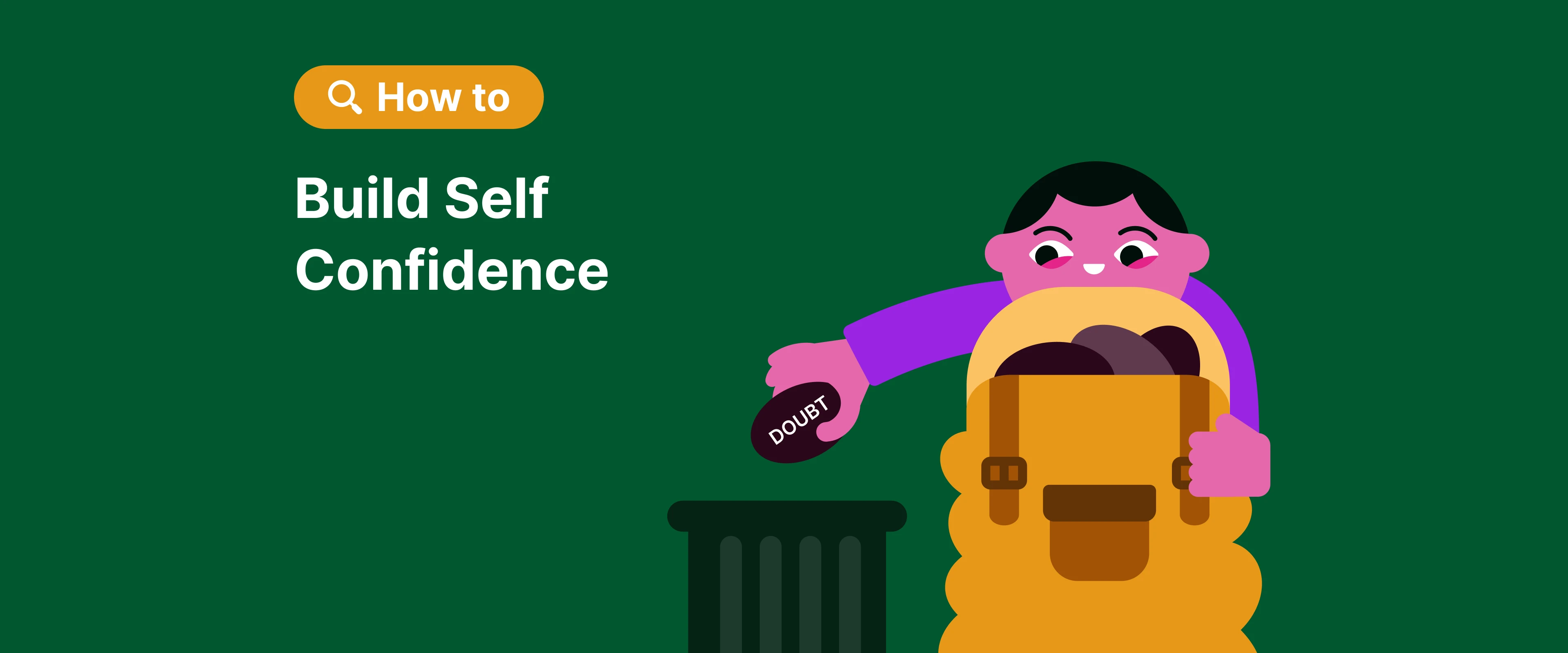 How to Build Self-Confidence and Overcome Self-Doubt: Practical ...