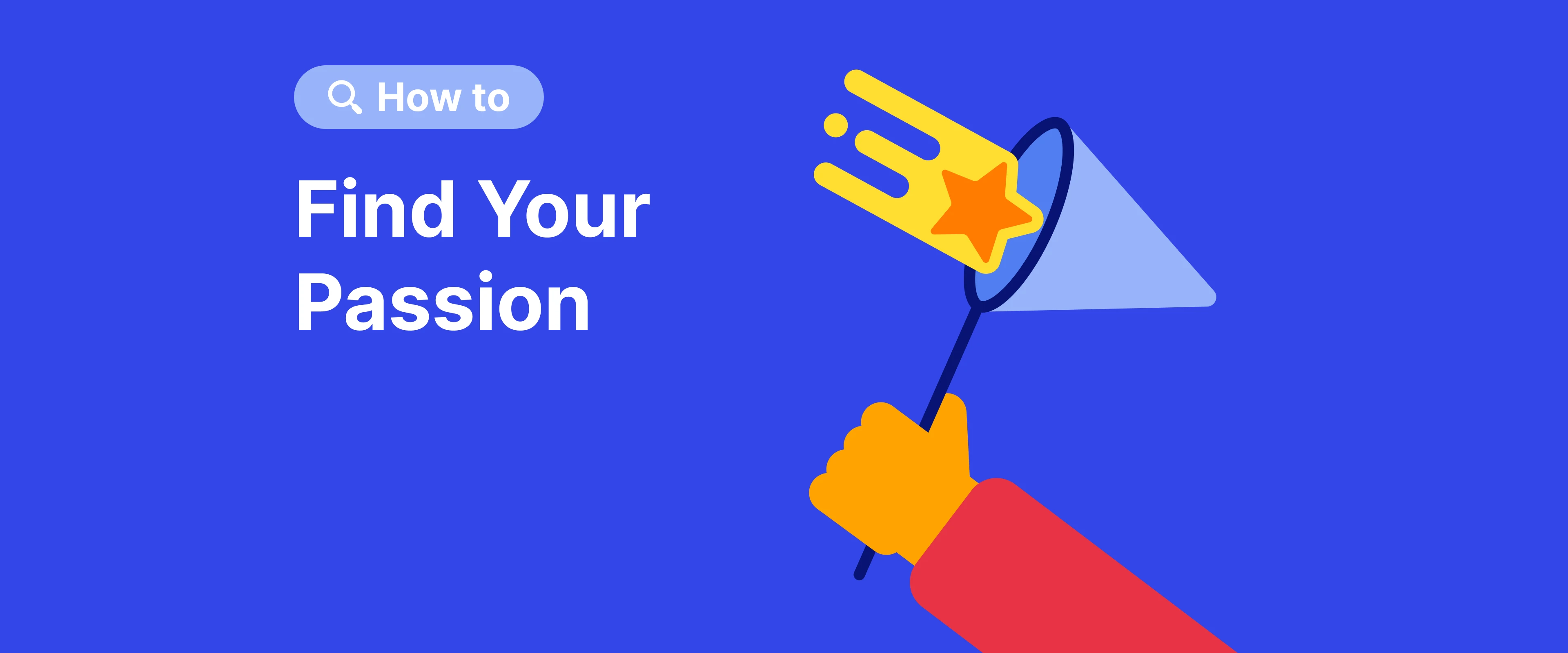 How to Find Your Passion: A Pathway to Purpose and Meaning