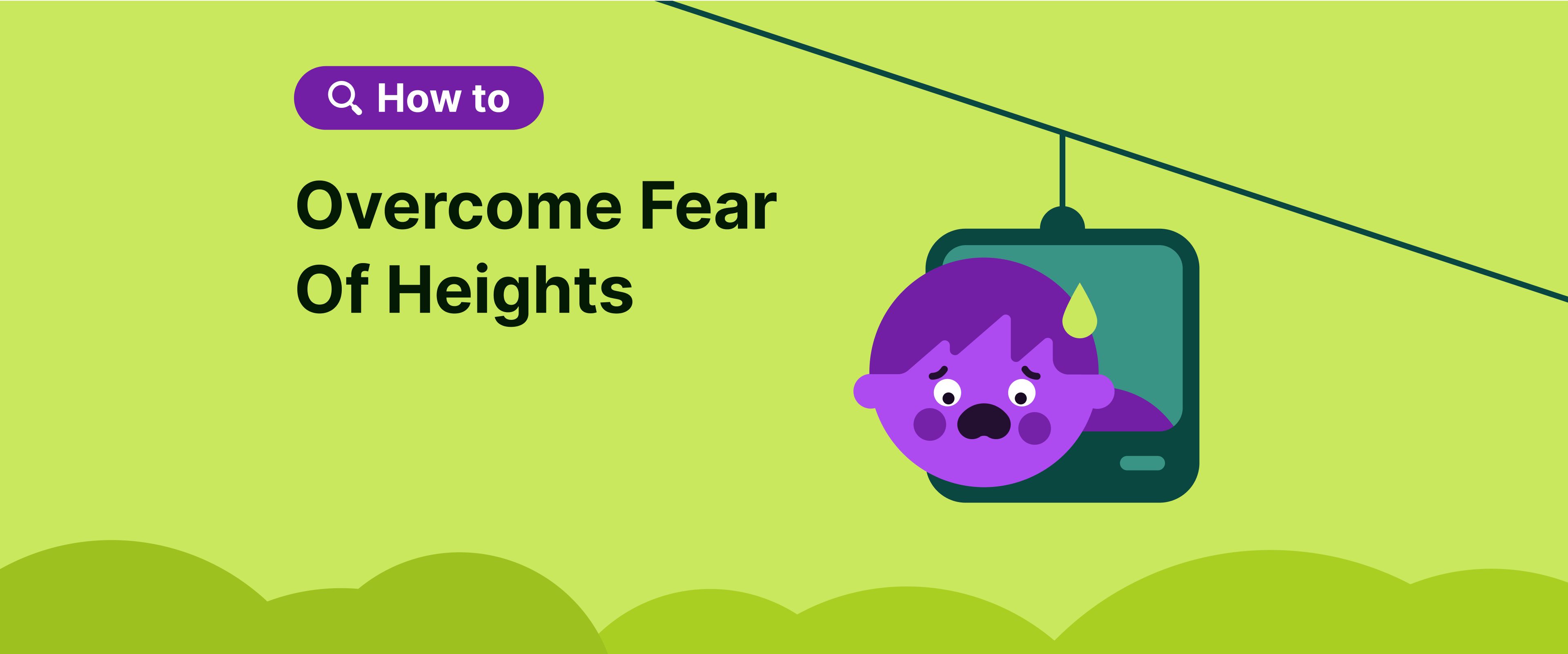 How to Overcome Fear of Heights (Acrophobia) - Proven Methods That Work