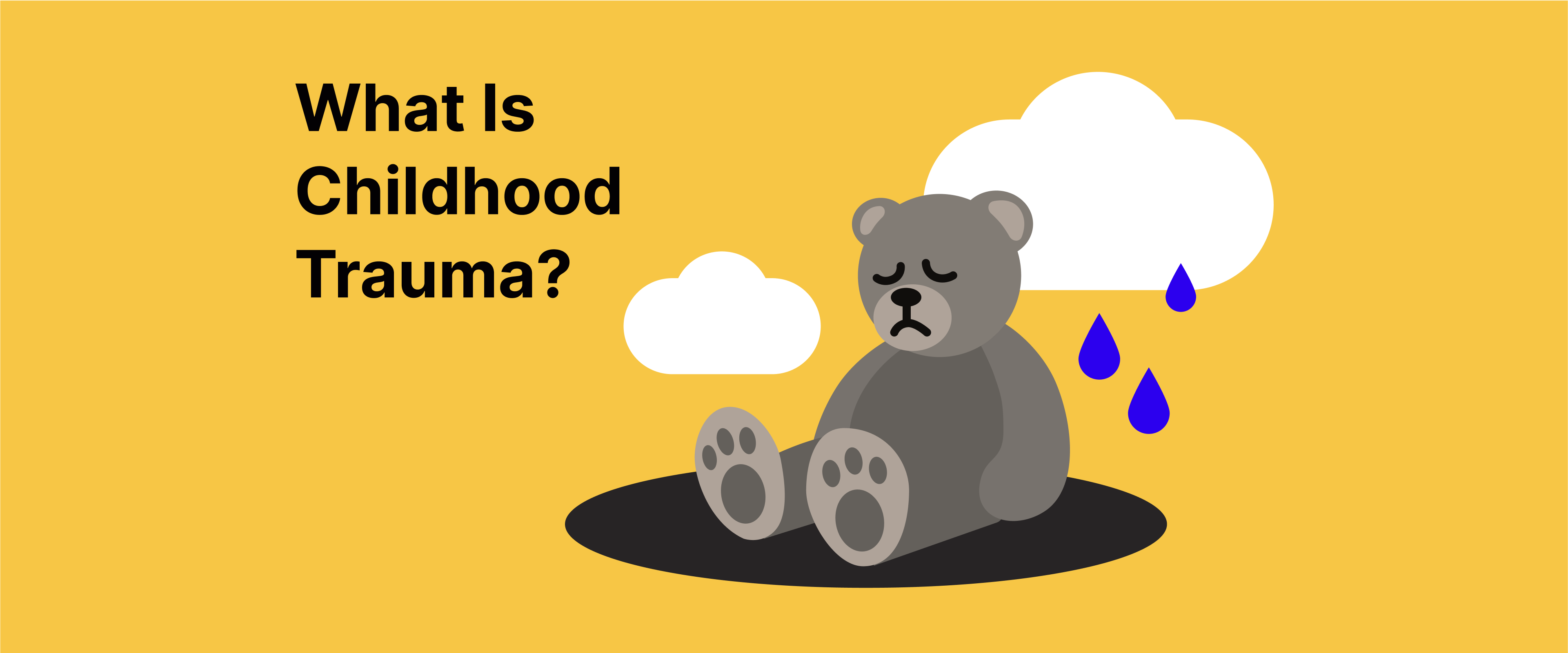 What Is Childhood Trauma? Types, Signs, and How to Heal