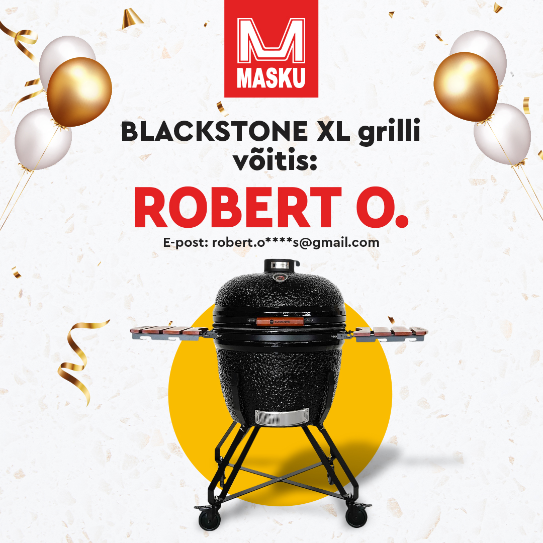Masku Blackstone XL grilli võitis Robert O / Masku.ee