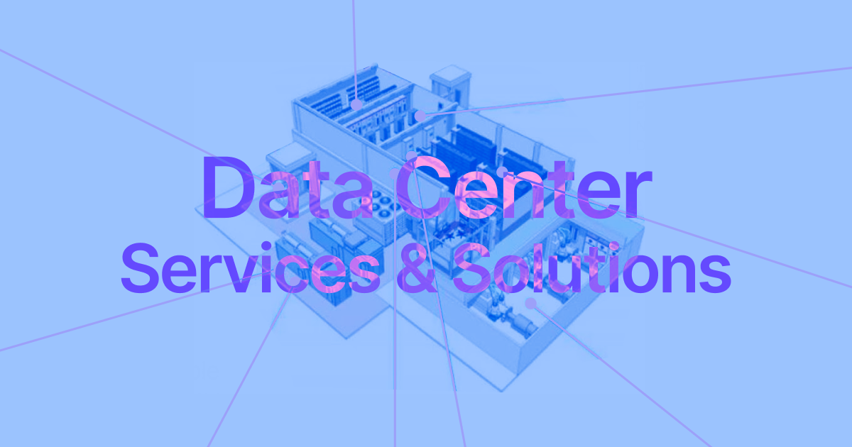 Data Center Services & Solutions: Powering the Backbone of the Internet