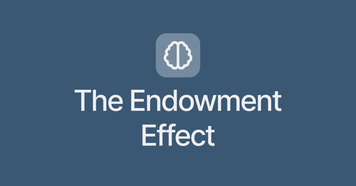 Unpacking the Psychology of the Endowment Effect - Quartr Insights