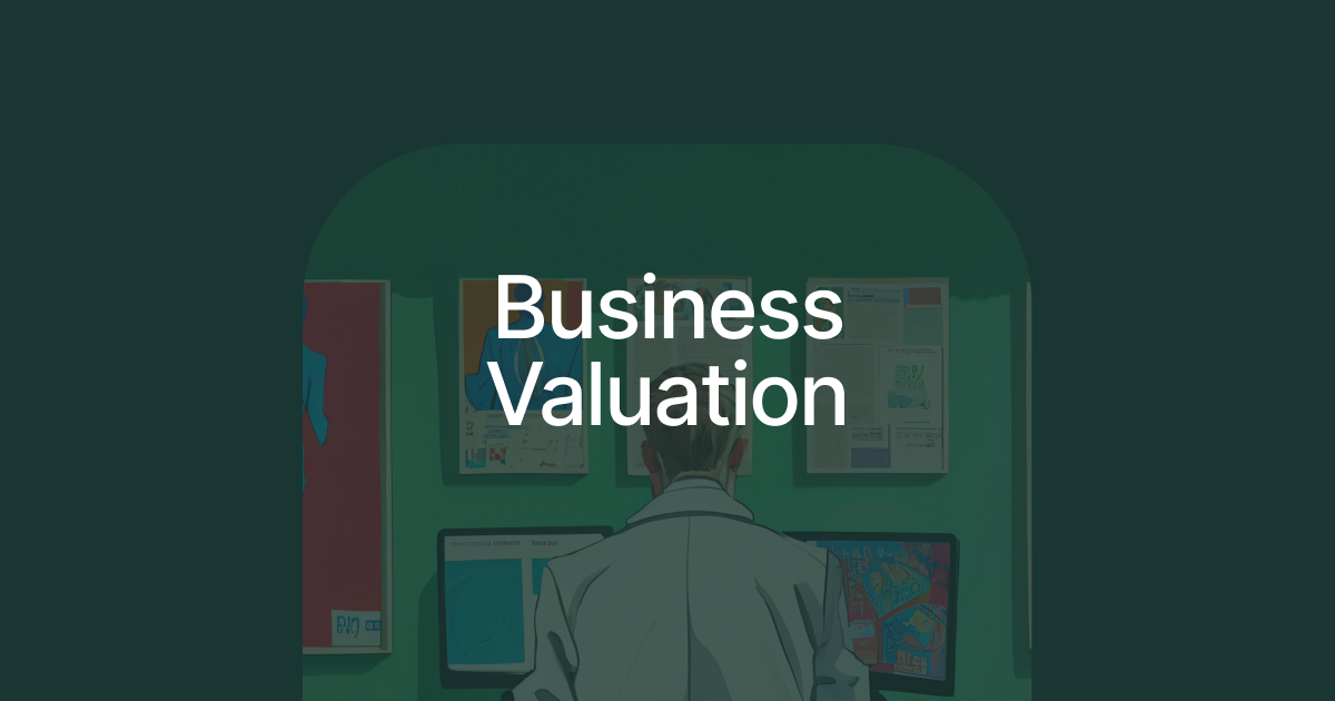 Business Valuation: Determine a Company's True Value