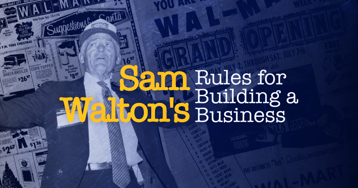 Sam Walton's 10 Rules for Building a Business