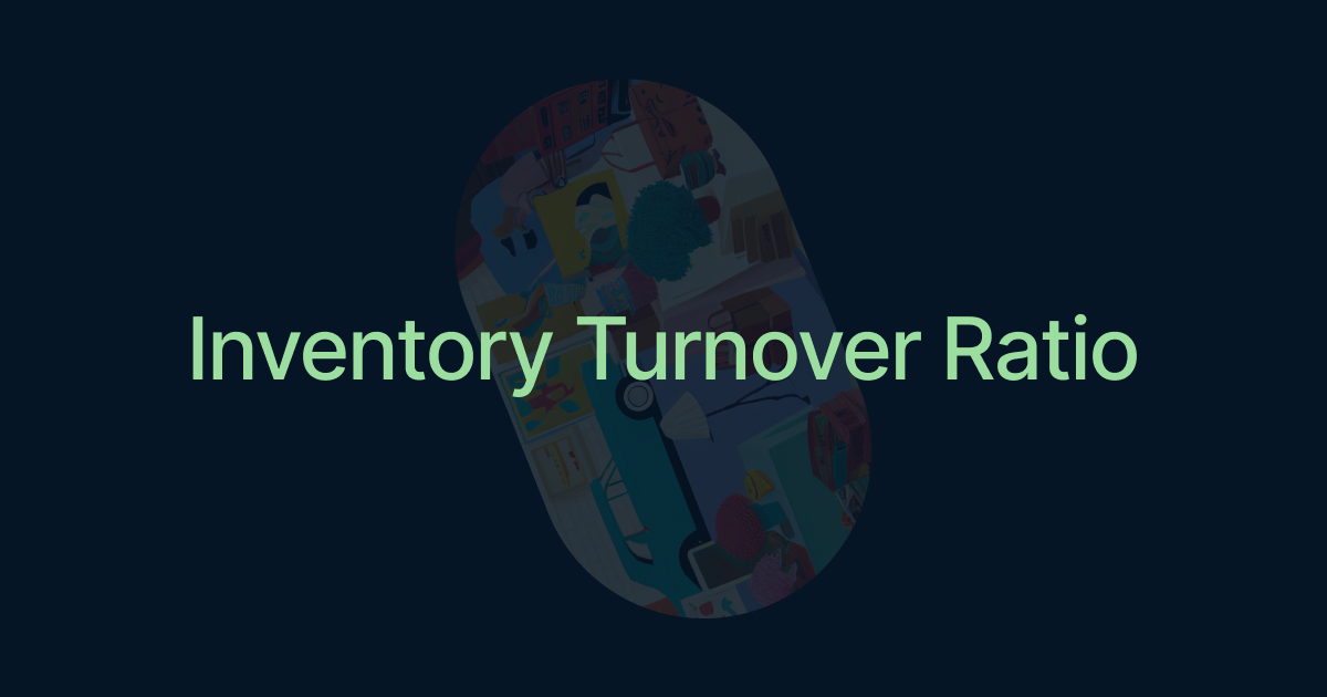 Inventory Turnover Ratio: What It Is, Formula, and Interpretation