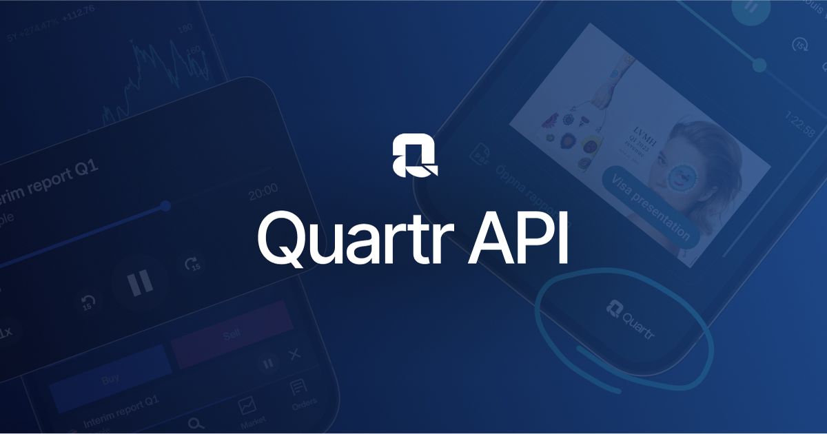 Quartr API – Financial Data, Live Earnings Calls, Filings & Slides