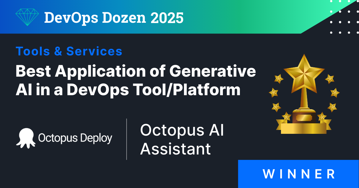 Octopus Wins 2025 DevOps Dozen Award for Best Application of Generative ...