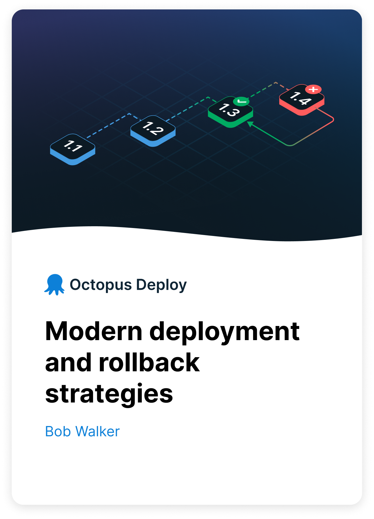 Modern deployment and rollback strategies - Octopus Deploy