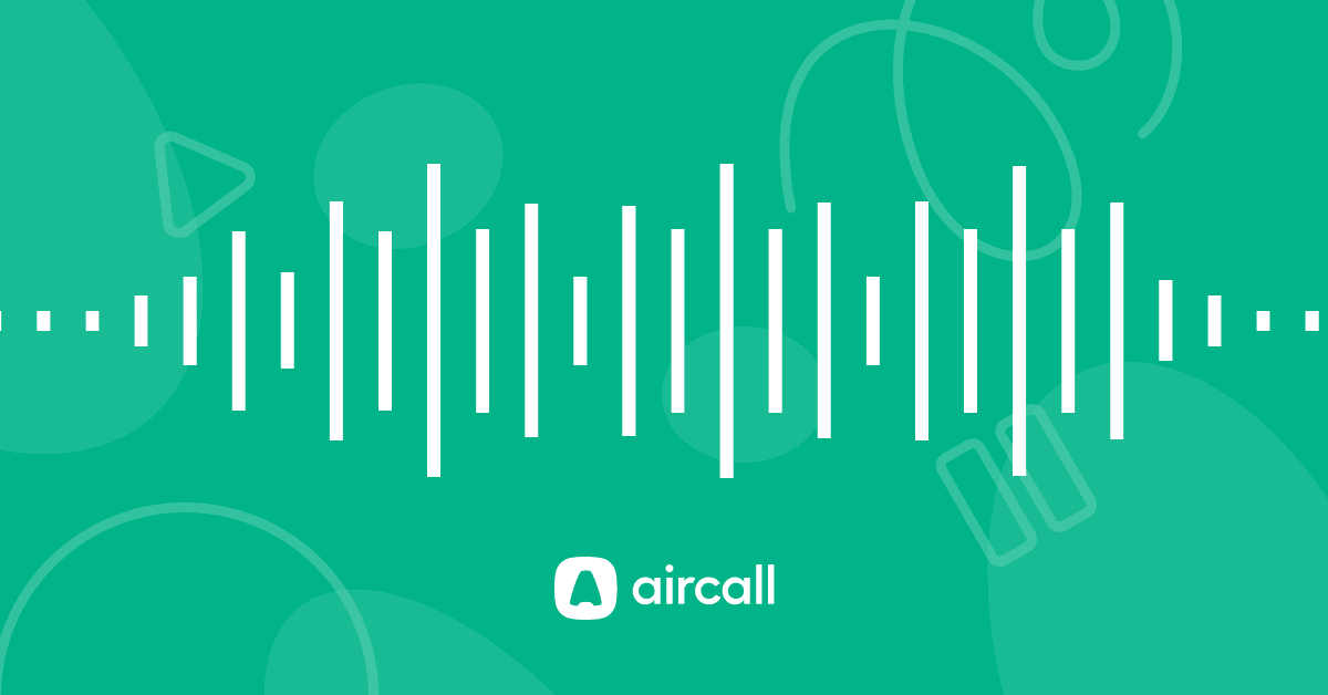 Aircall se dote d’une identité sonore unique Blog | Aircall