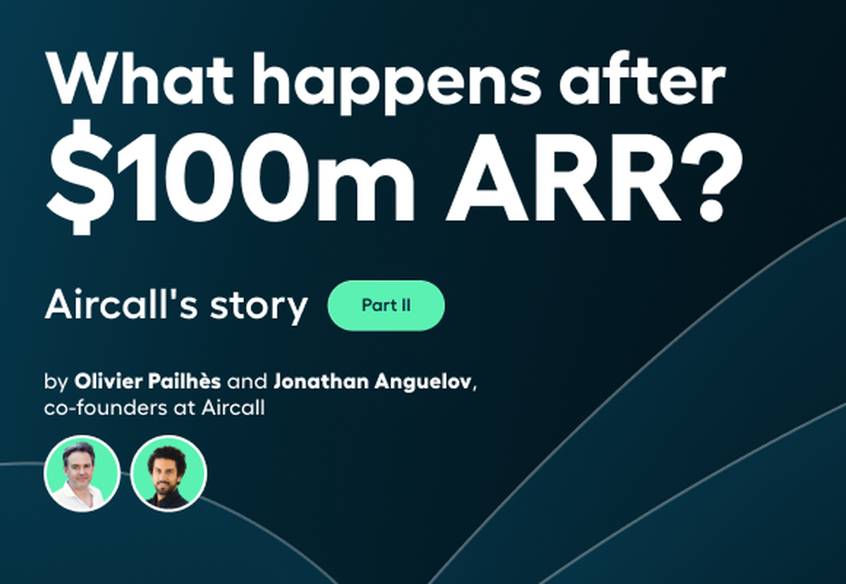 What Happens After $100m ARR? | Aircall