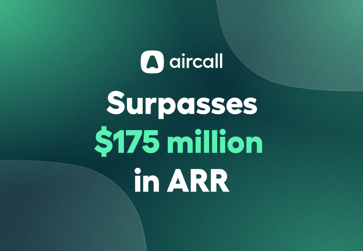 Aircall surpasses $175 million ARR and we're just getting started | Aircall