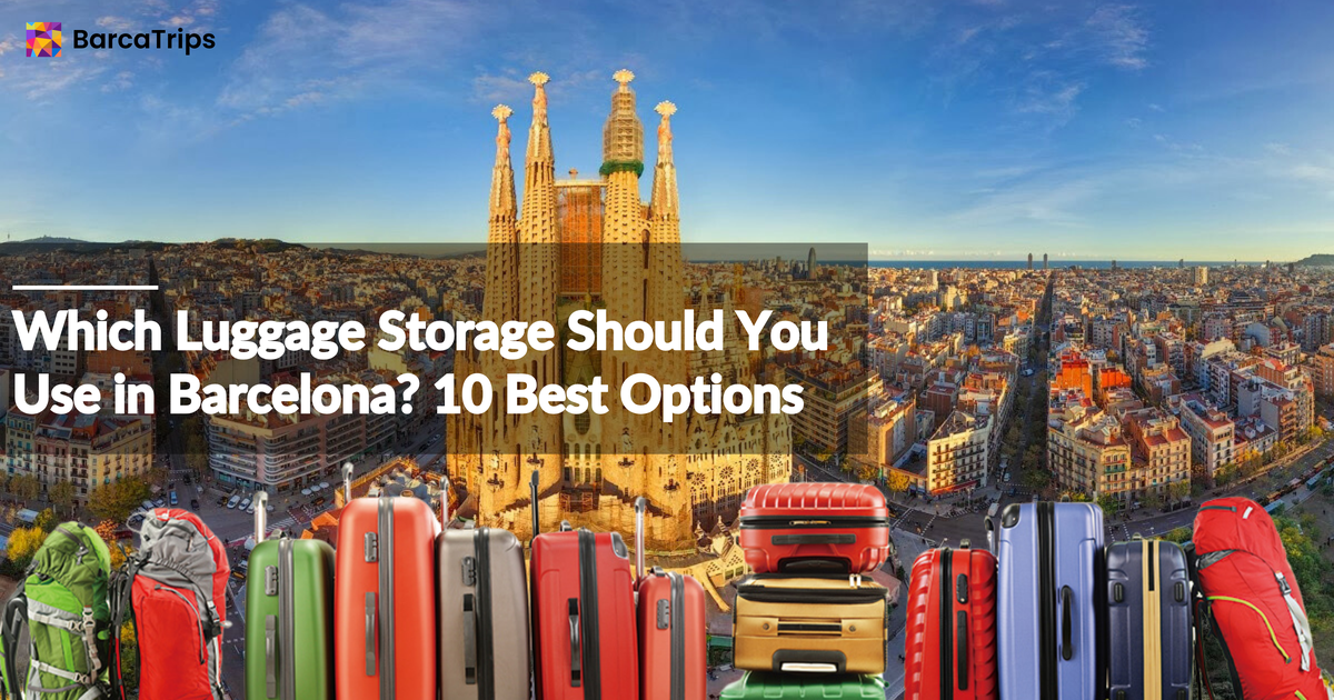 10 Top Luggage Storage Companies in Barcelona 2025 - BarcaTrips