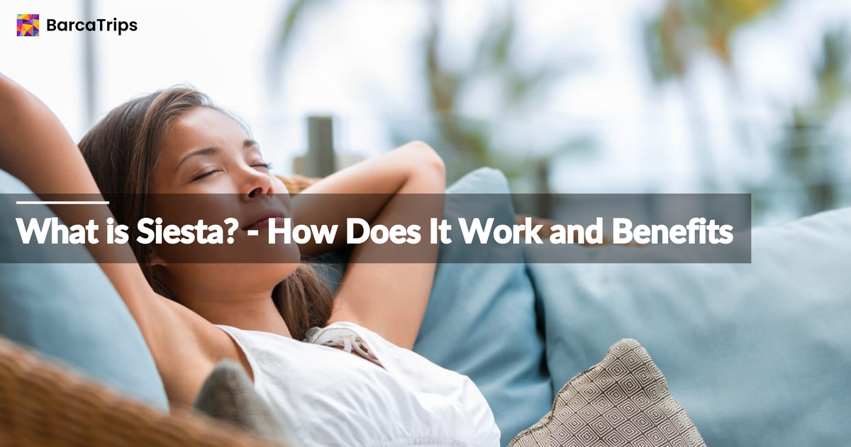 What is Siesta? - Siesta Time in Barcelona - BarcaTrips
