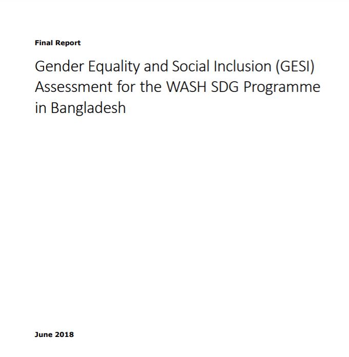 Gender Equality and Social Inclusion (GESI) Assessment for the WASH SDG Programme in Bangladesh ...