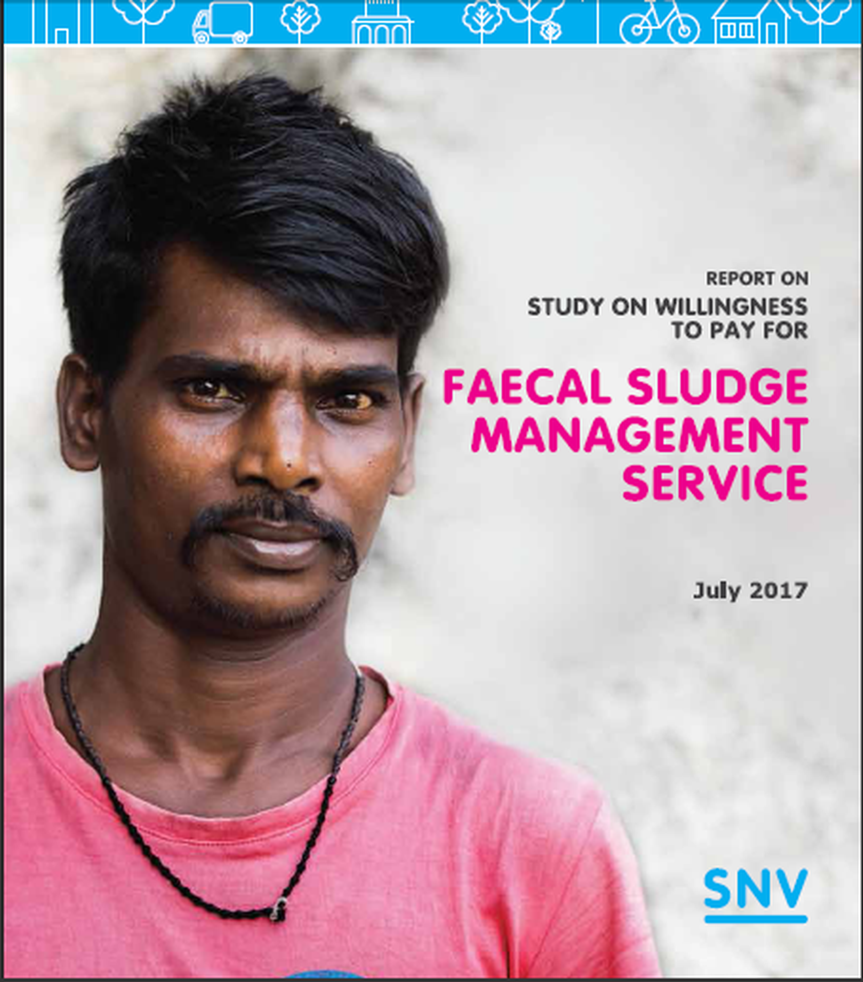 Study on Willingness to Pay for Faecal Sludge Management Service | SNV