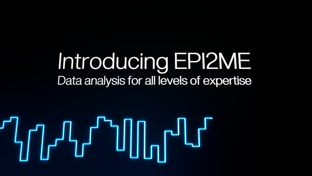 EPI2ME - Data analysis for all levels of expertise