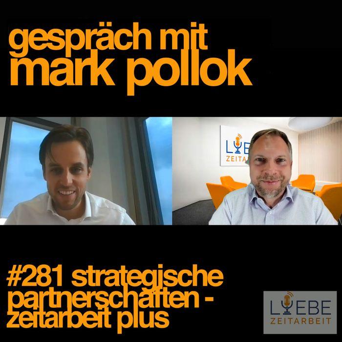 Mark Pollok Im Gespraech Mit Daniel Mueller Von Liebe Zeitarbeit Ein Podcast Ueber Strategische ...