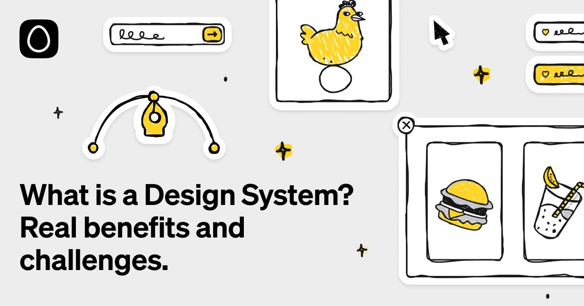 What is a Design System? Real benefits and challenges.
