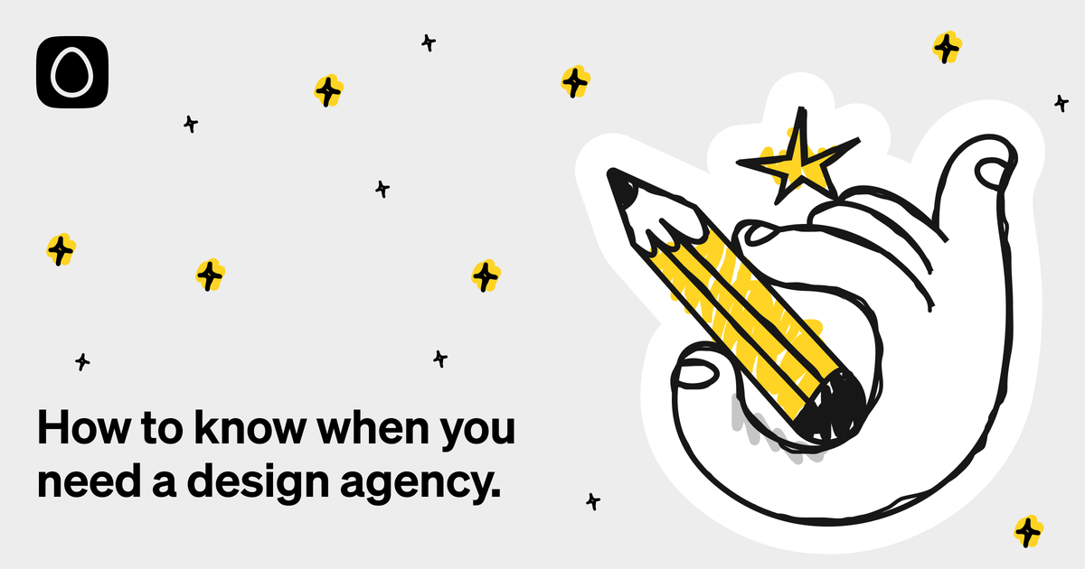 How to know when you need a Design Agency for faster product growth.