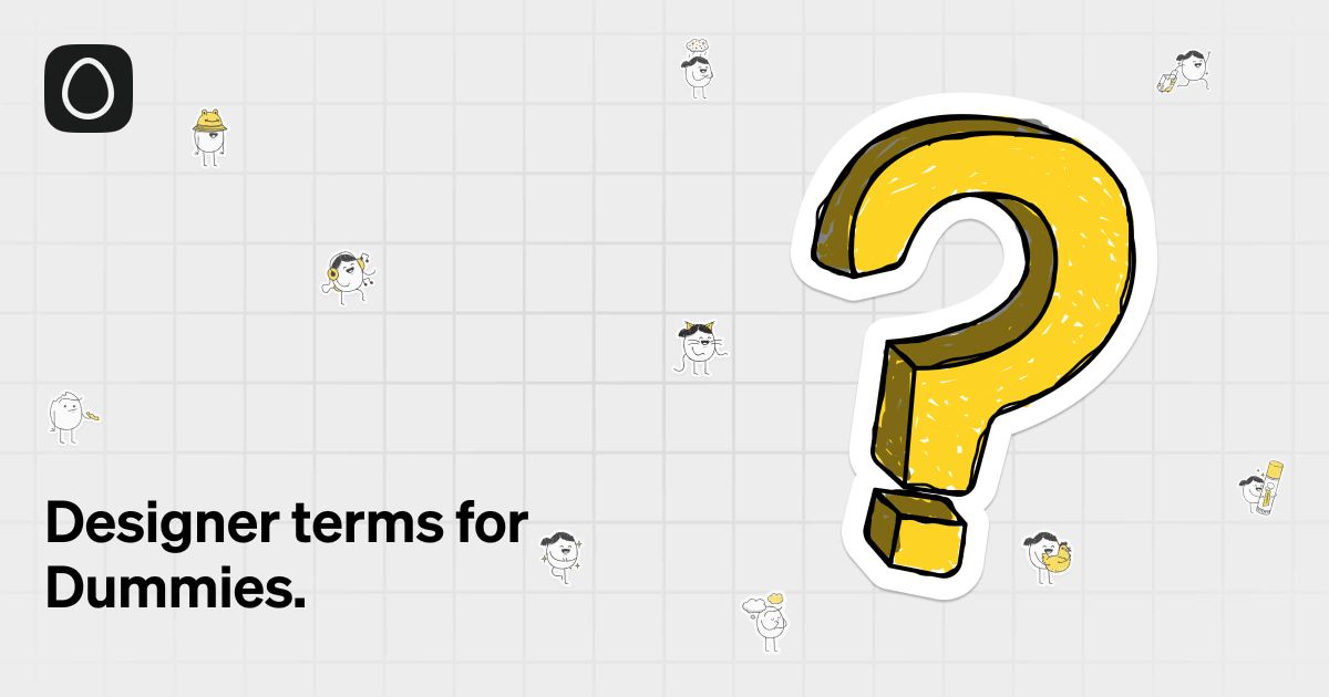 Designer terms for dummies: A glossary for the terms you pretend to ...